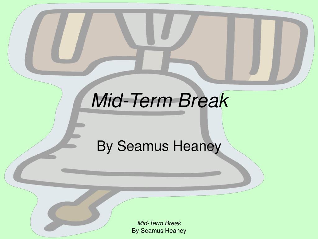 PPT - Mid-Term Break PowerPoint Presentation, free download - ID:508311
