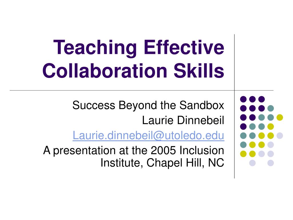 PPT - Teaching Effective Collaboration Skills PowerPoint Presentation ...