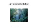 PPT - ENVIRONMENTAL ETHICS PowerPoint Presentation, free download - ID ...