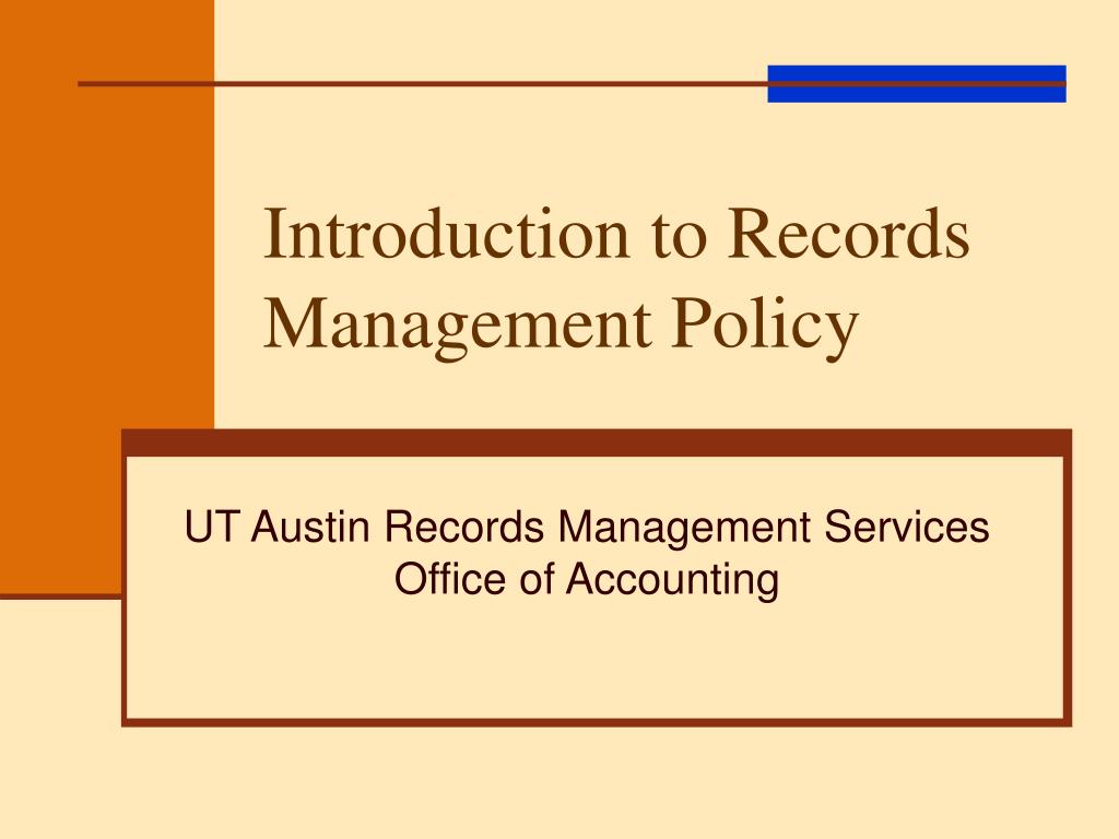 PPT - Introduction to Records Management Policy PowerPoint Presentation ...