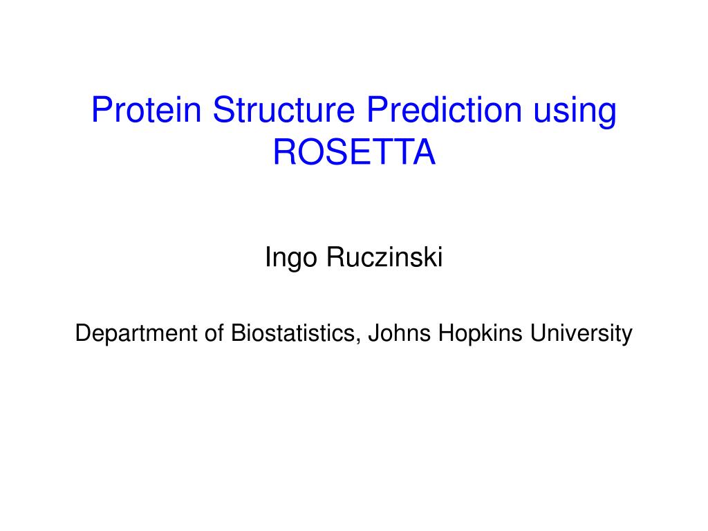 PPT - Protein Structure Prediction using ROSETTA PowerPoint ...