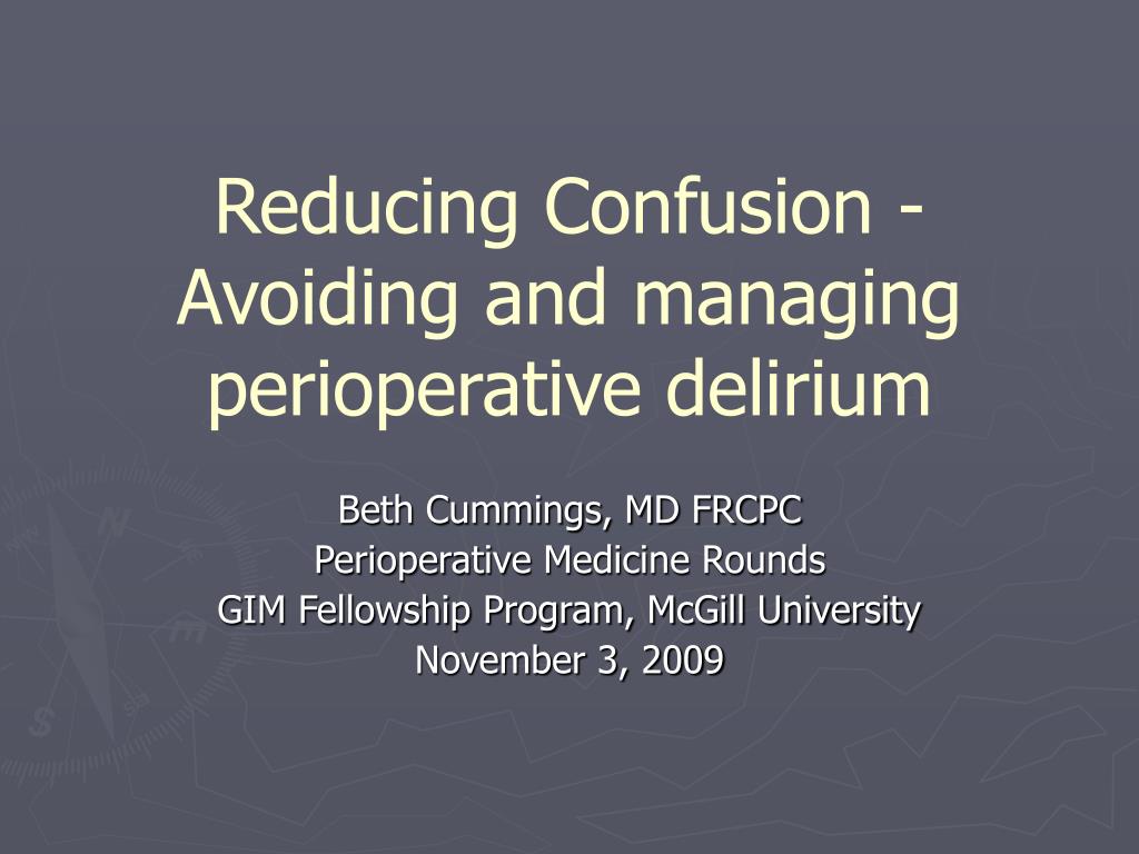 PPT - Reducing Confusion - Avoiding and managing perioperative delirium ...