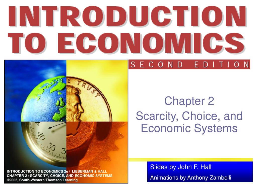 PPT - Chapter 2 Scarcity, Choice, and Economic Systems PowerPoint ...