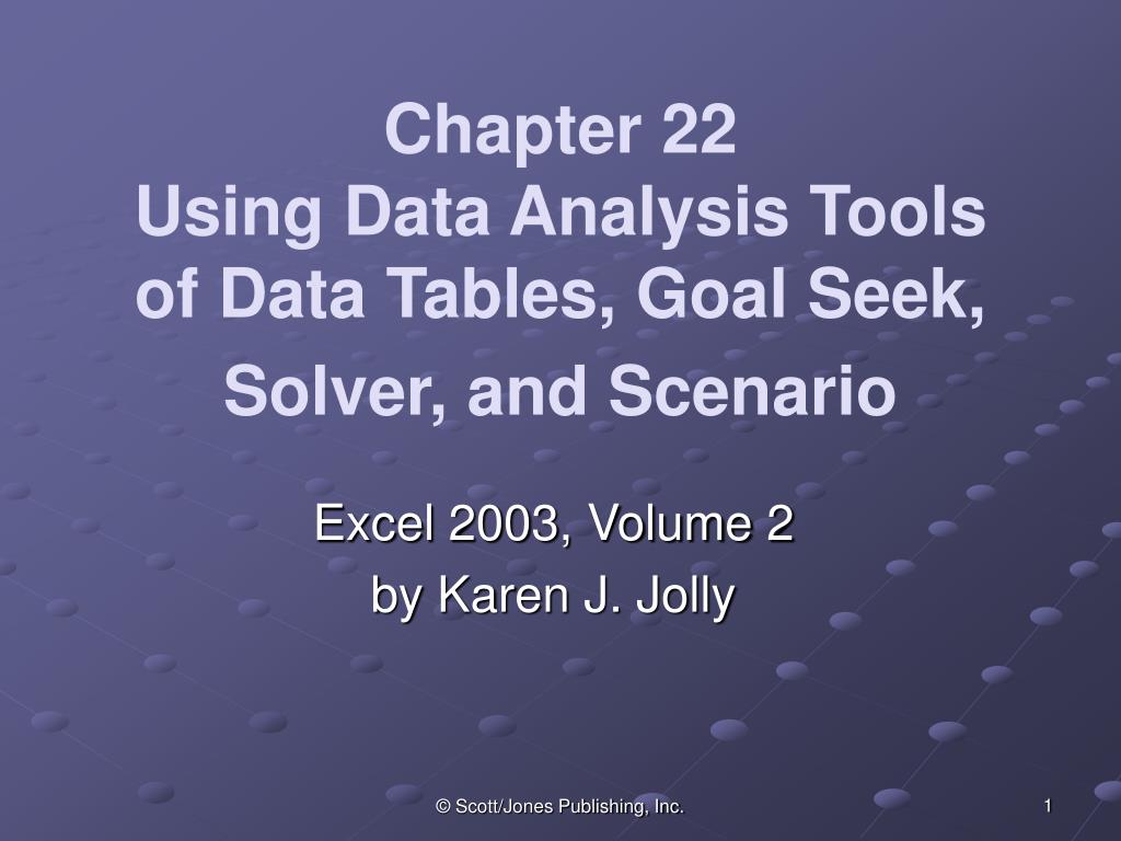 PPT - Chapter 22 Using Data Analysis Tools of Data Tables, Goal Seek ...