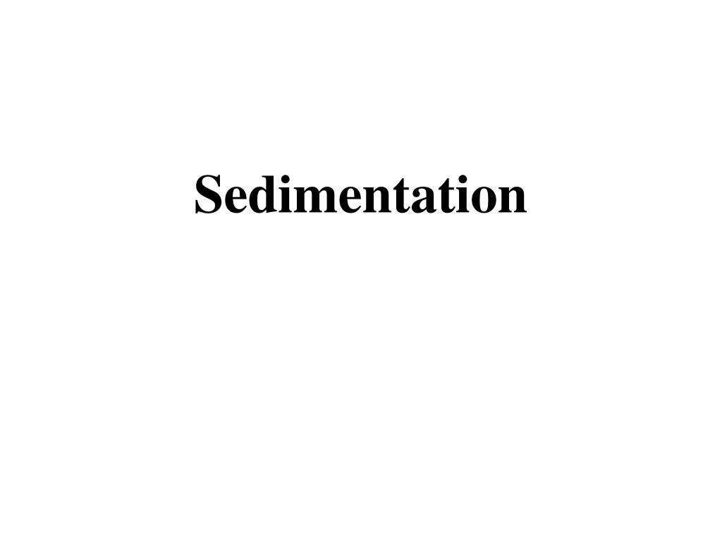 PPT - Sedimentation PowerPoint Presentation, free download - ID:513235