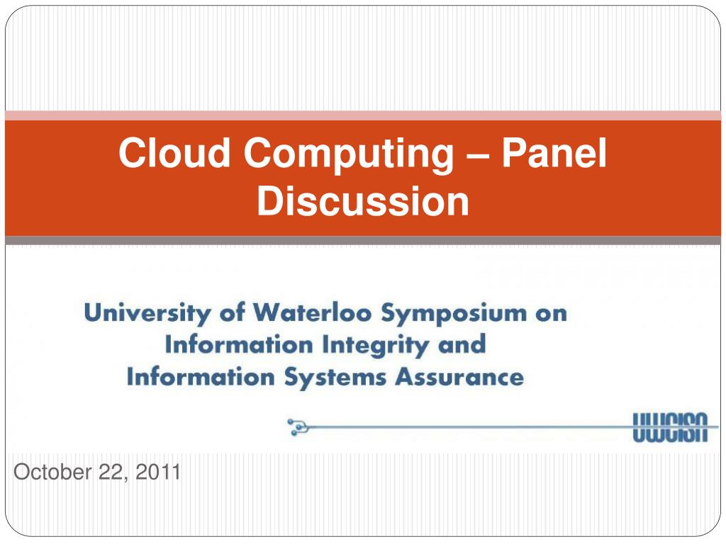 PPT - Cloud Computing – Panel Discussion PowerPoint Presentation, free ...