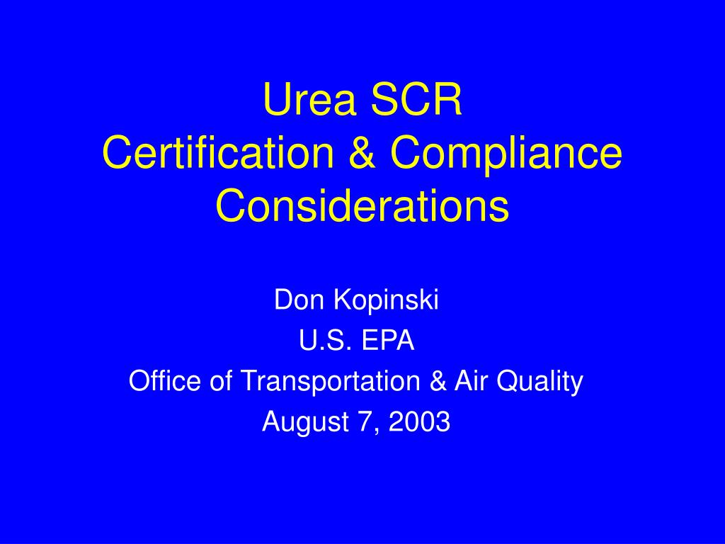 PPT - Urea SCR Certification & Compliance Considerations PowerPoint ...