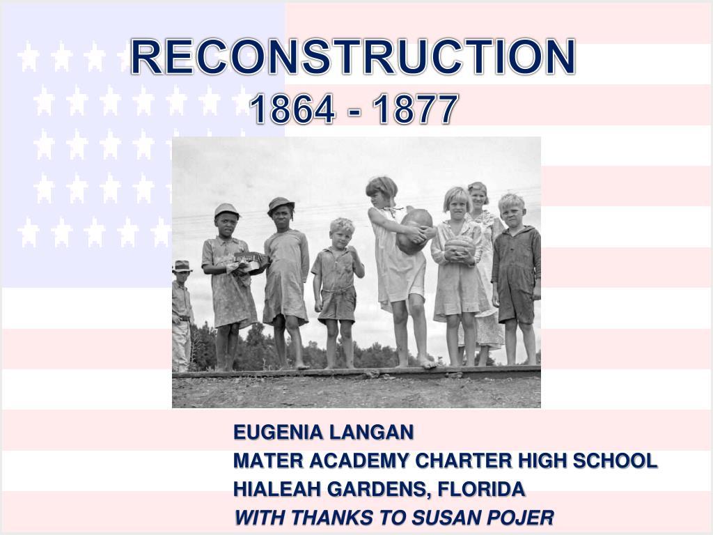 PPT - RECONSTRUCTION 1864 - 1877 PowerPoint Presentation, free download ...