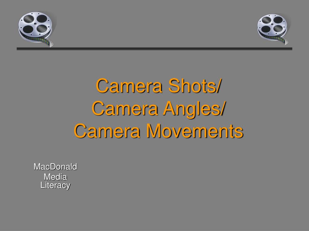 PPT - Camera Shots/ Camera Angles/ Camera Movements PowerPoint ...