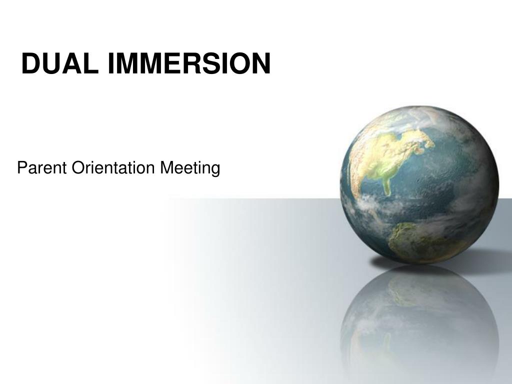 PPT - DUAL IMMERSION PowerPoint Presentation, free download - ID:514919
