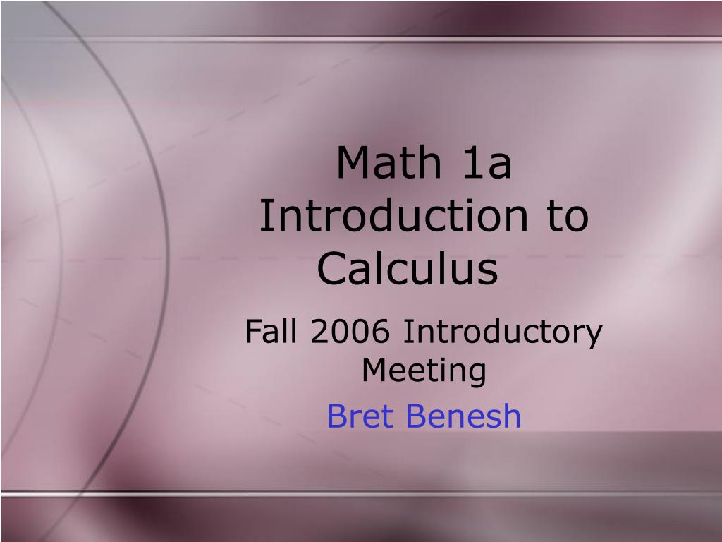 PPT - Math 1a Introduction to Calculus PowerPoint Presentation, free ...