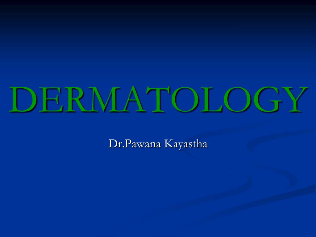 PPT - DERMATOLOGY PowerPoint Presentation, free download - ID:515148