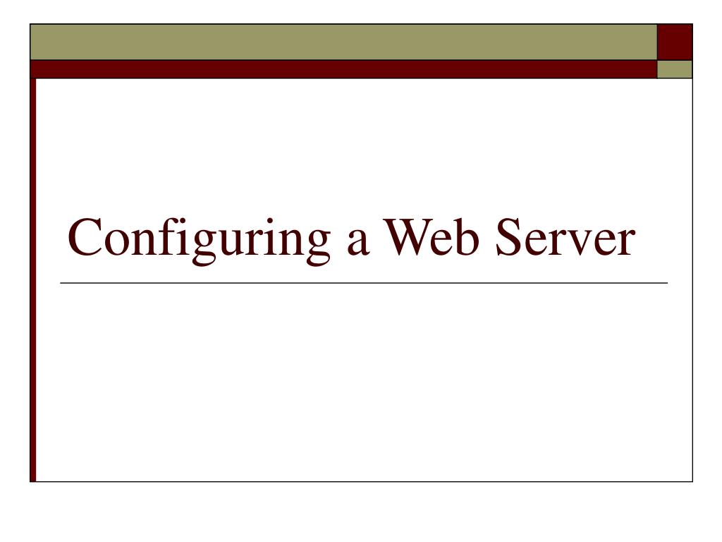 PPT - Configuring a Web Server PowerPoint Presentation, free download ...