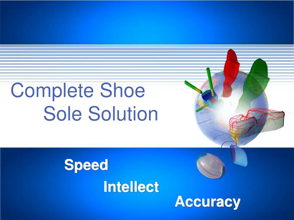 PPT - Complete Shoe Sole Solution PowerPoint Presentation, free ...
