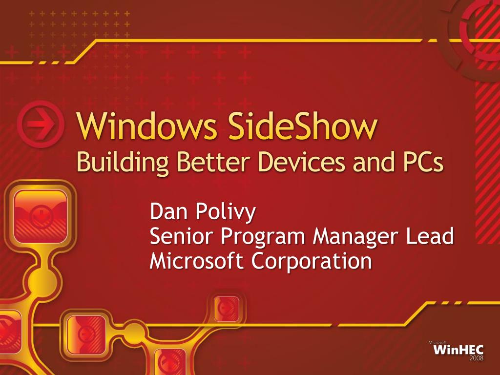 PPT - Windows SideShow Building Better Devices and PCs PowerPoint ...