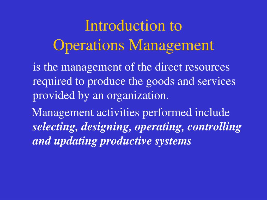 Ppt Introduction To Operations Management Powerpoint Presentation