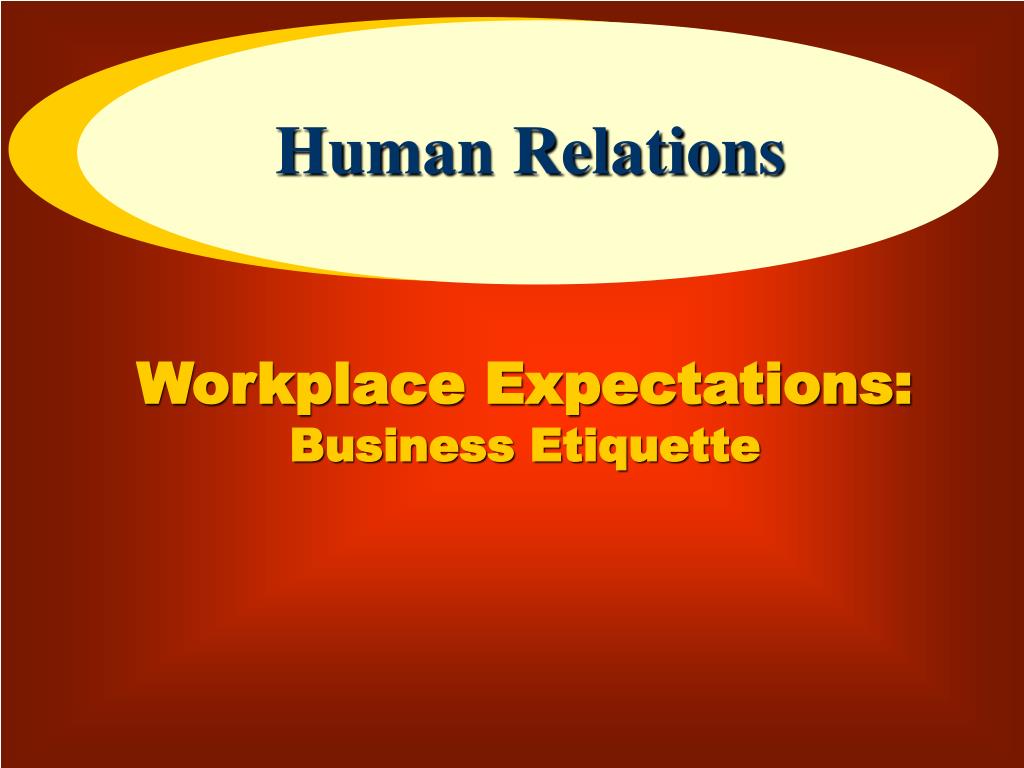 PPT - Workplace Expectations: Business Etiquette PowerPoint ...