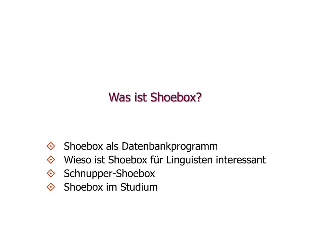 PPT - Was ist Shoebox? PowerPoint Presentation, free download - ID:516947