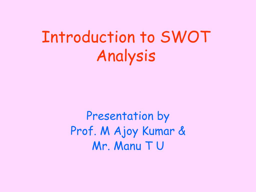 PPT - Introduction to SWOT Analysis PowerPoint Presentation, free ...
