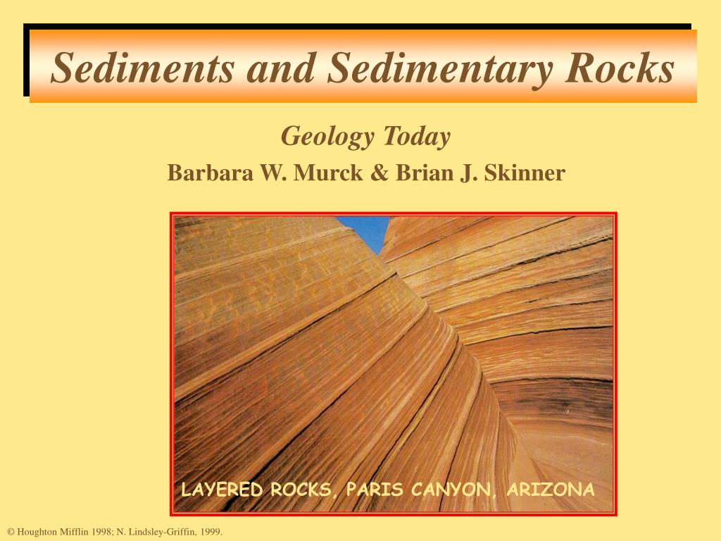 PPT - Sediments and Sedimentary Rocks PowerPoint Presentation, free ...