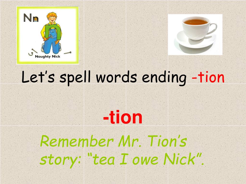 PPT - Let’s spell words ending -tion PowerPoint Presentation, free ...
