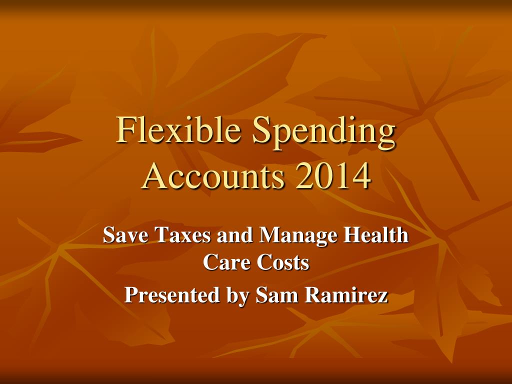 PPT - Flexible Spending Accounts 2014 PowerPoint Presentation, free ...