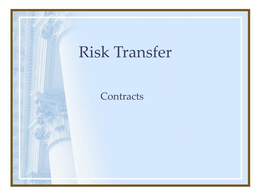 PPT - Risk Transfer PowerPoint Presentation, free download - ID:521230