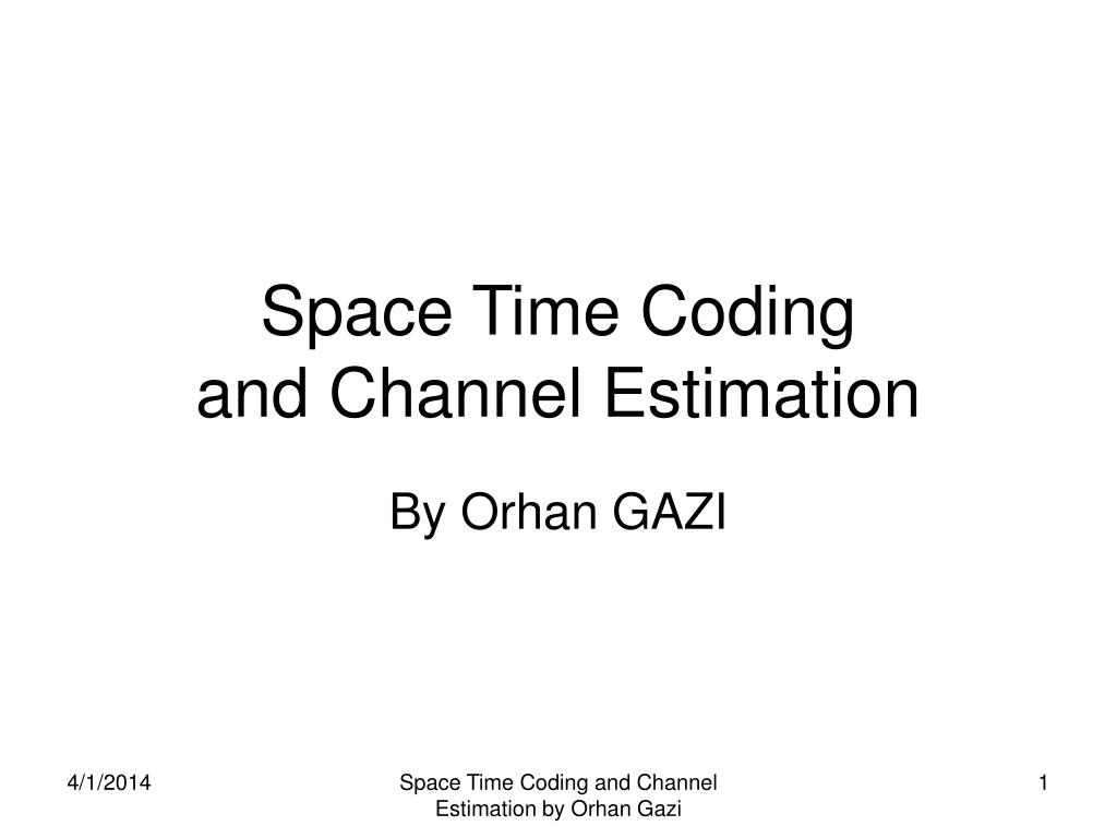 PPT - Space Time Coding and Channel Estimation PowerPoint Presentation ...
