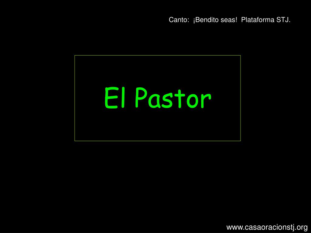 PPT - El Pastor PowerPoint Presentation, free download - ID:522655