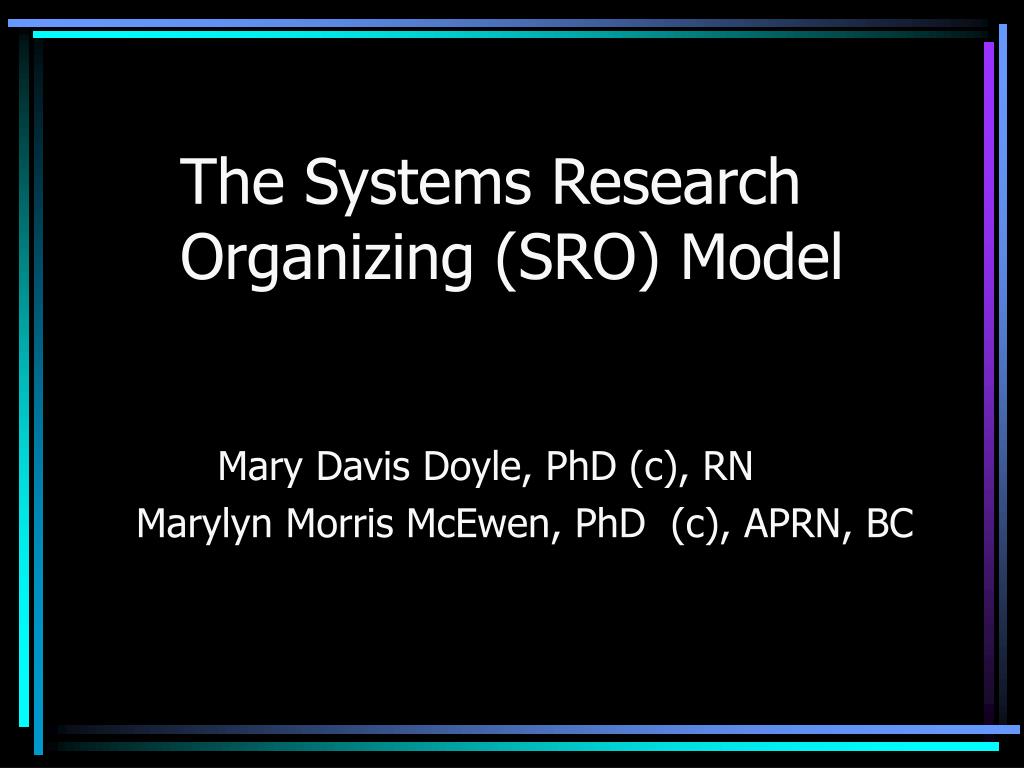 PPT - The Systems Research Organizing (SRO) Model PowerPoint ...