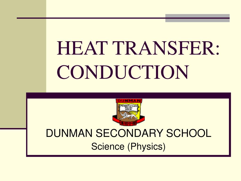 PPT - HEAT TRANSFER: CONDUCTION PowerPoint Presentation, free download ...