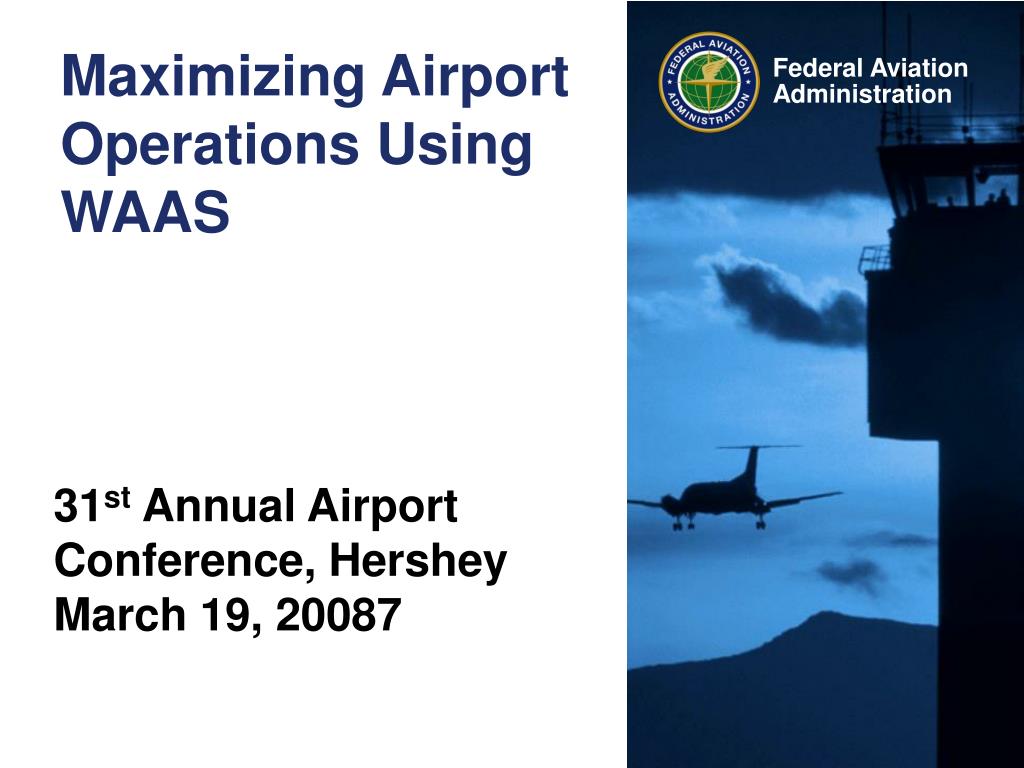 PPT - Maximizing Airport Operations Using WAAS PowerPoint Presentation ...