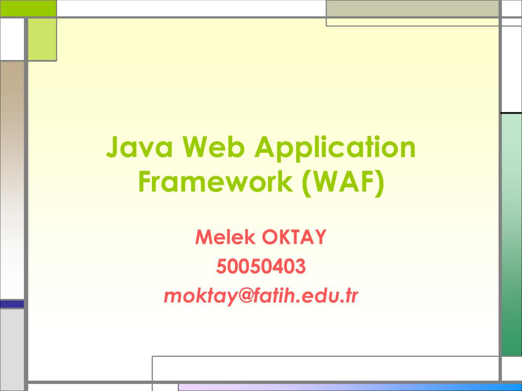 PPT - Java Web Application Framework (WAF) PowerPoint Presentation, free download - ID:524842