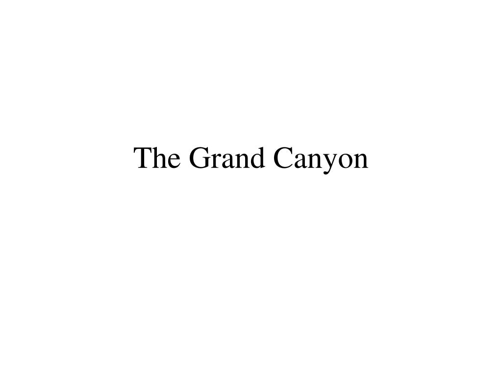 PPT - The Grand Canyon PowerPoint Presentation, free download - ID:52518