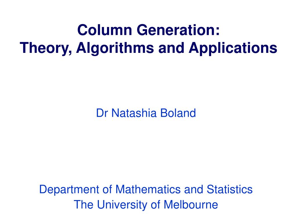 PPT - Column Generation: Theory, Algorithms and Applications PowerPoint ...