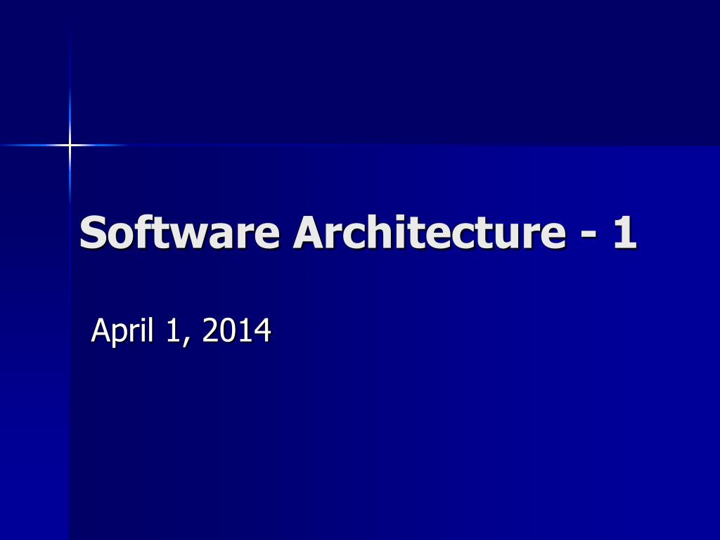 PPT - Software Architecture - 1 PowerPoint Presentation, free download ...