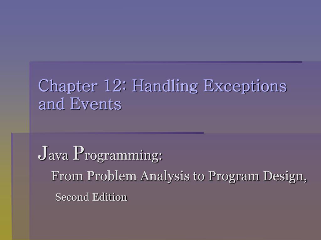 PPT - Chapter 12: Handling Exceptions and Events PowerPoint ...