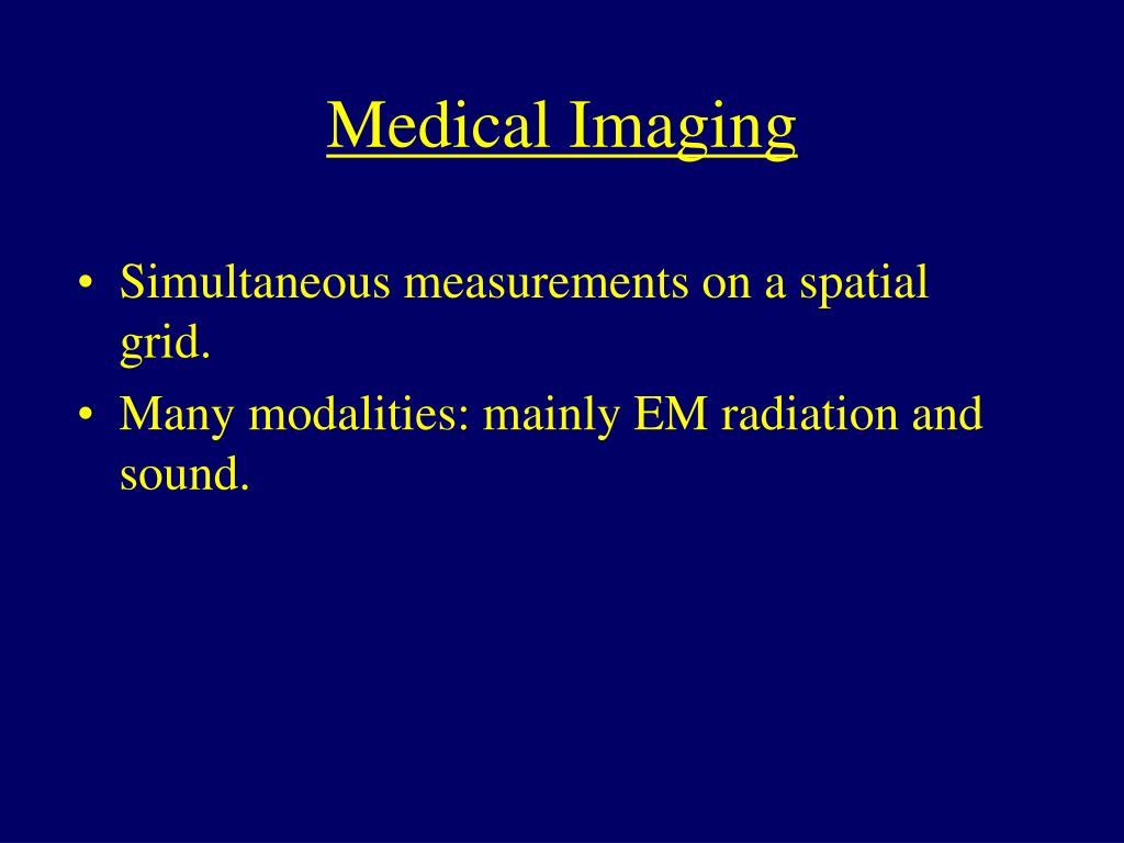 PPT - Medical Imaging PowerPoint Presentation, free download - ID:5257