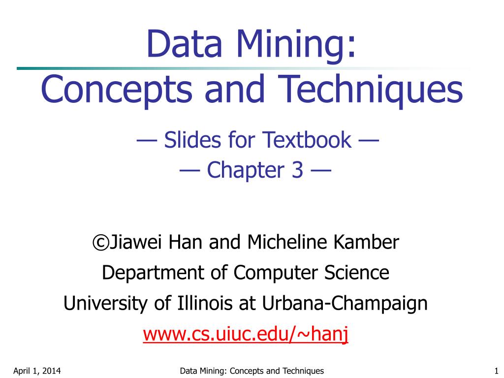 PPT - Data Mining: Concepts and Techniques — Slides for Textbook ...