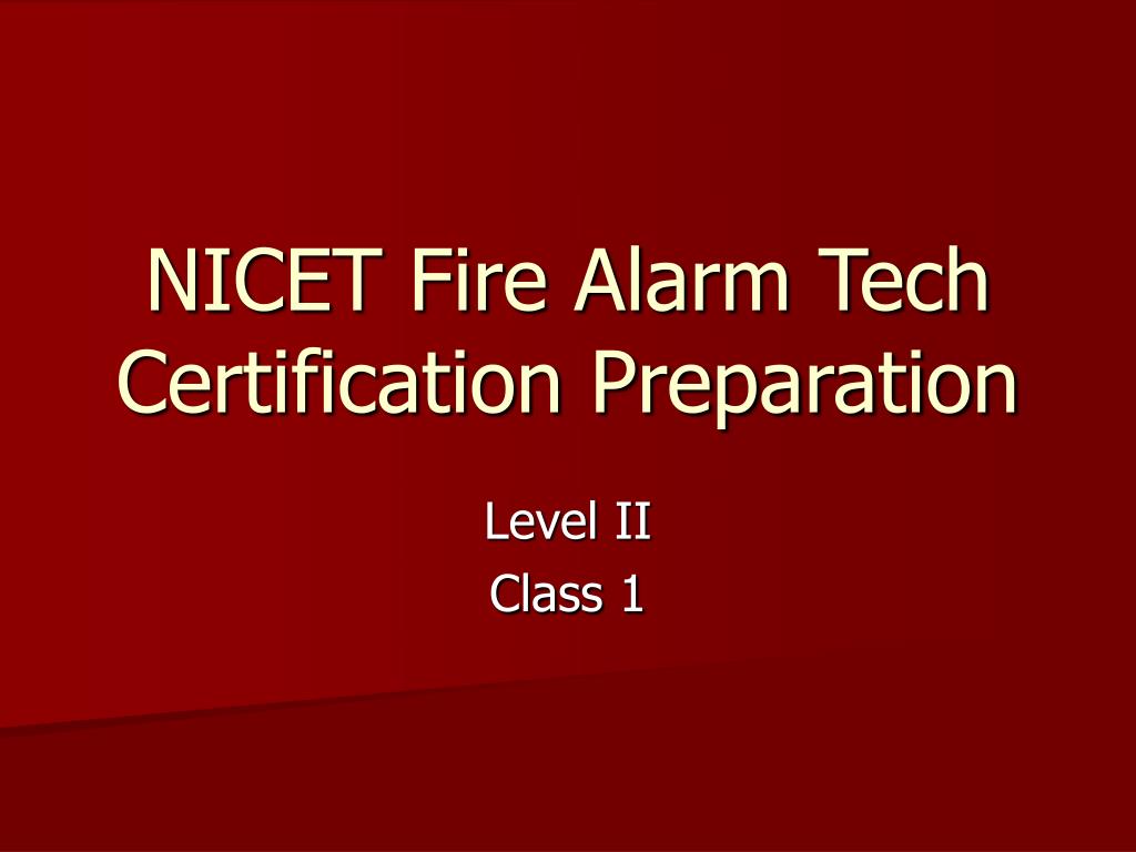 PPT - NICET Fire Alarm Tech Certification Preparation PowerPoint ...