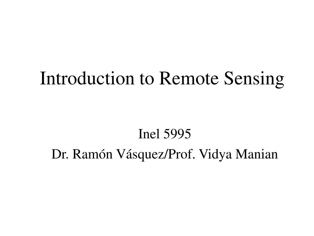 PPT - Introduction to Remote Sensing PowerPoint Presentation, free ...