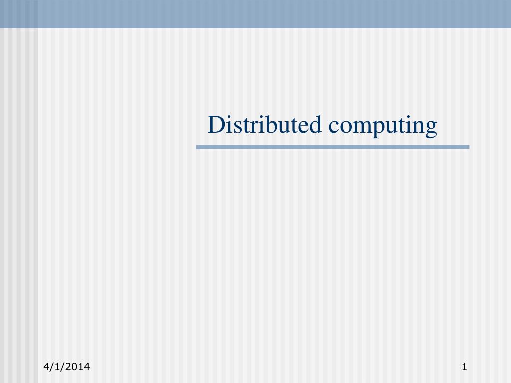 PPT - Distributed computing PowerPoint Presentation, free download - ID ...