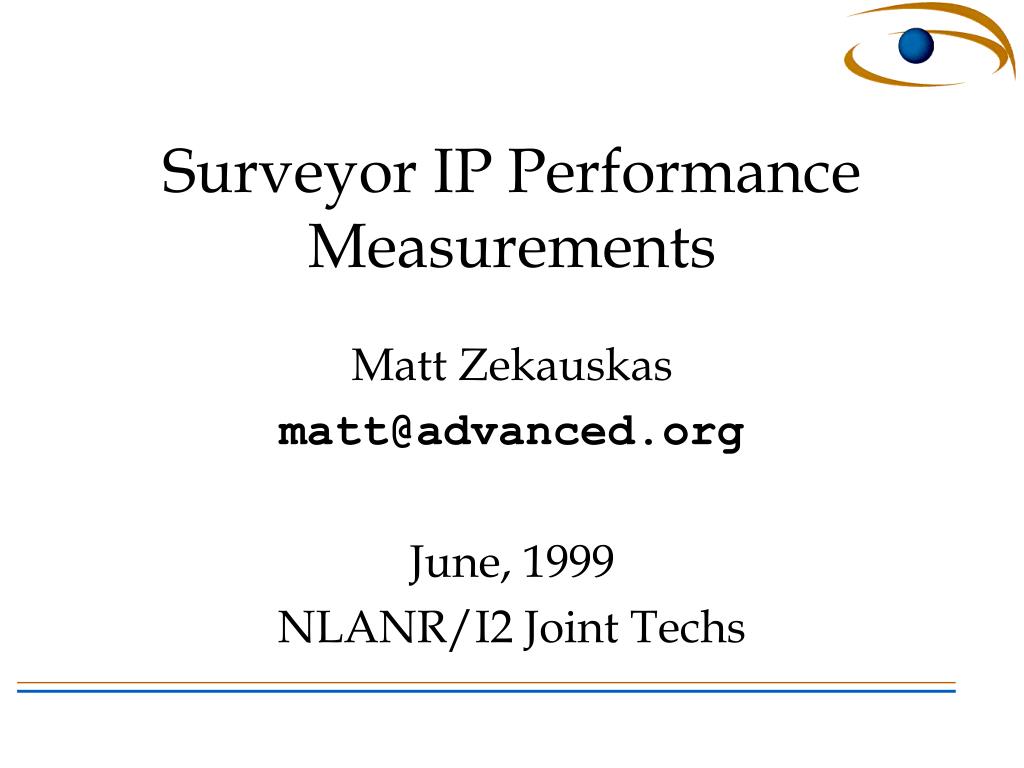 PPT - Surveyor IP Performance Measurements PowerPoint Presentation ...