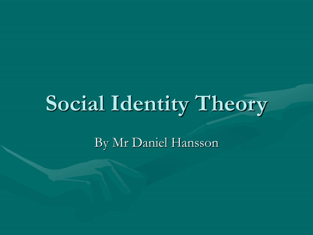 PPT - Social Identity Theory PowerPoint Presentation, free download ...