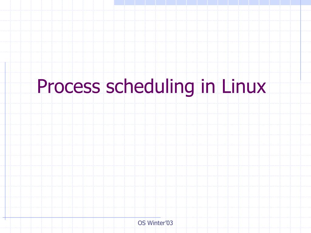 PPT - Process scheduling in Linux PowerPoint Presentation, free ...
