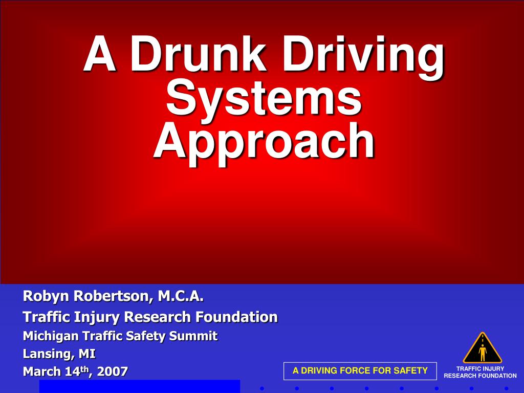PPT - A Drunk Driving Systems Approach PowerPoint Presentation, free ...