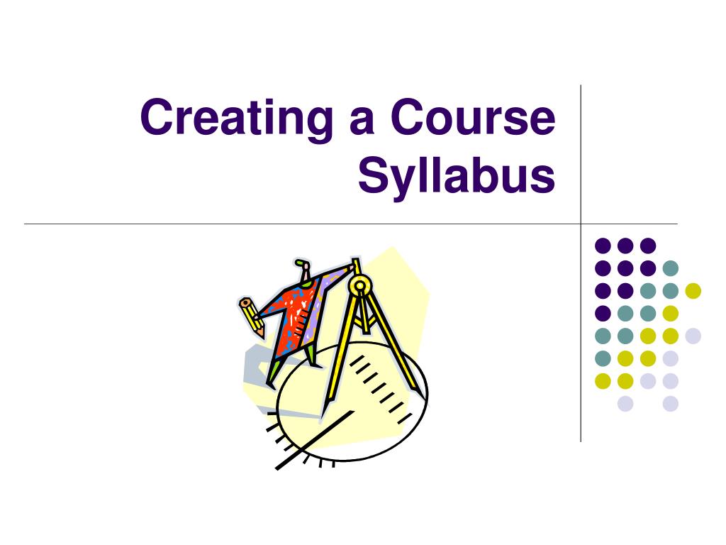 PPT - Creating a Course Syllabus PowerPoint Presentation, free download ...