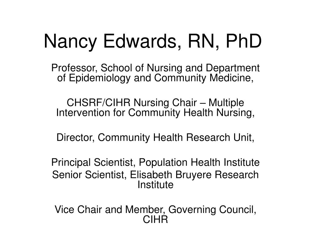 PPT - Nancy Edwards, RN, PhD PowerPoint Presentation, free download ...