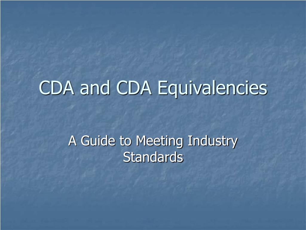 PPT - CDA and CDA Equivalencies PowerPoint Presentation, free download ...