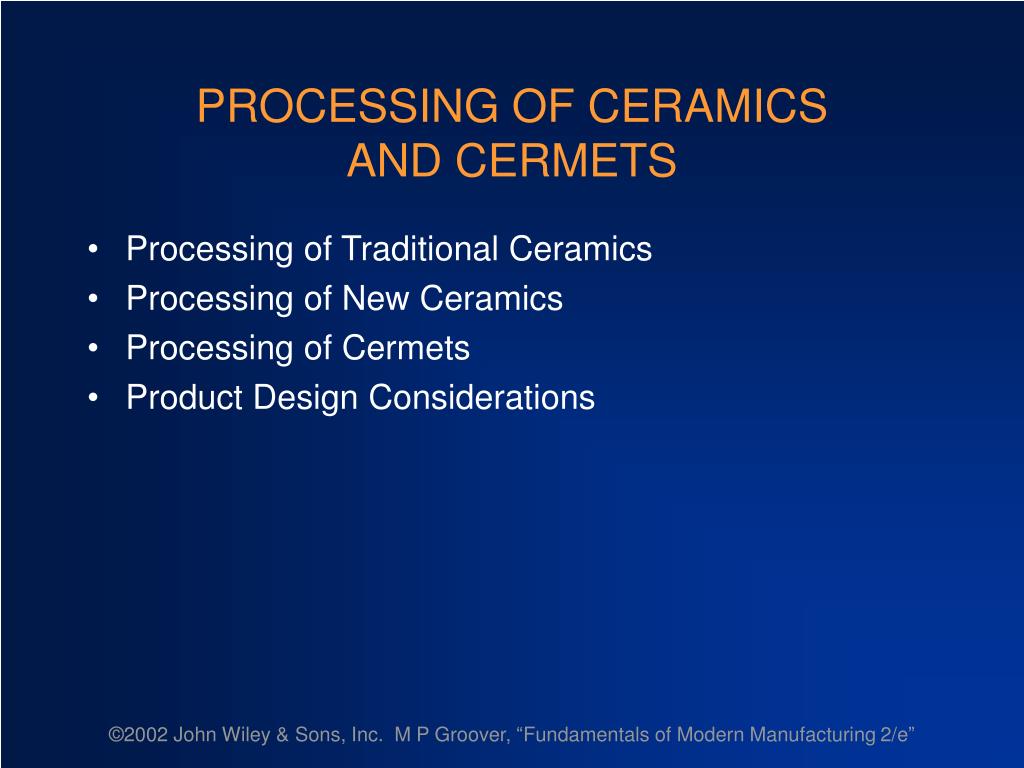 PPT - PROCESSING OF CERAMICS AND CERMETS PowerPoint Presentation, free ...